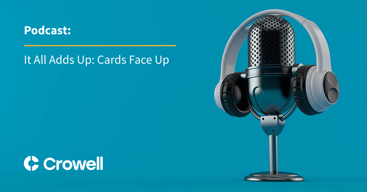 It All Adds Up: Cards Face Up | Crowell & Moring LLP