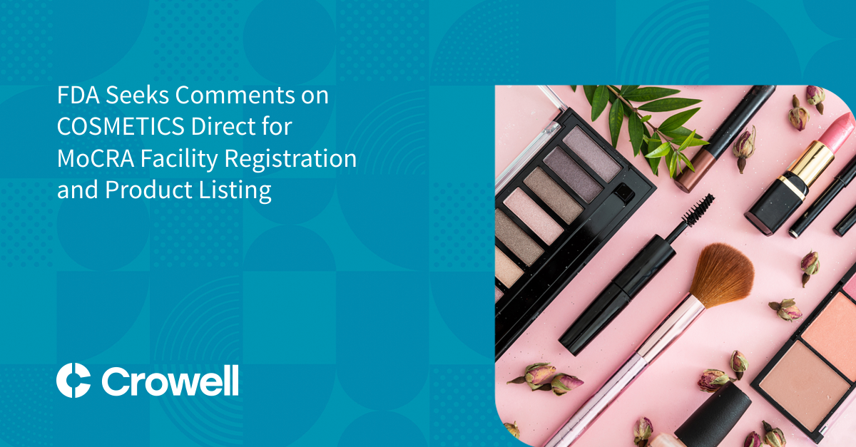 FDA Seeks Comments on COSMETICS Direct for MoCRA Facility Registration ...