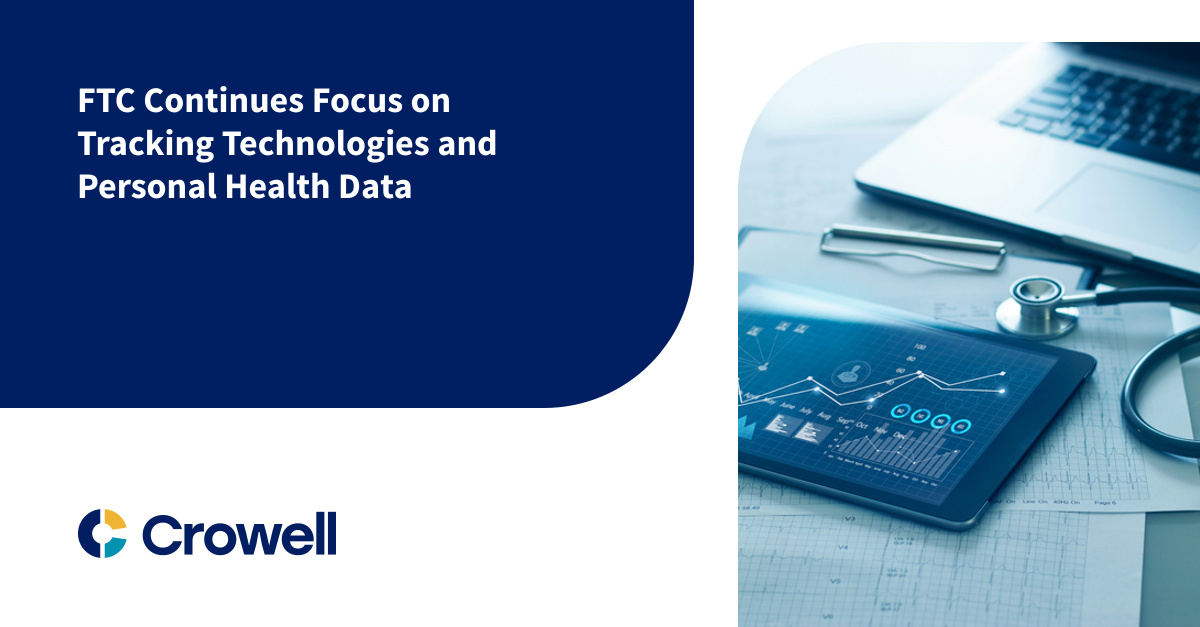 FTC Continues Focus on Tracking Technologies and Personal Health Data ...