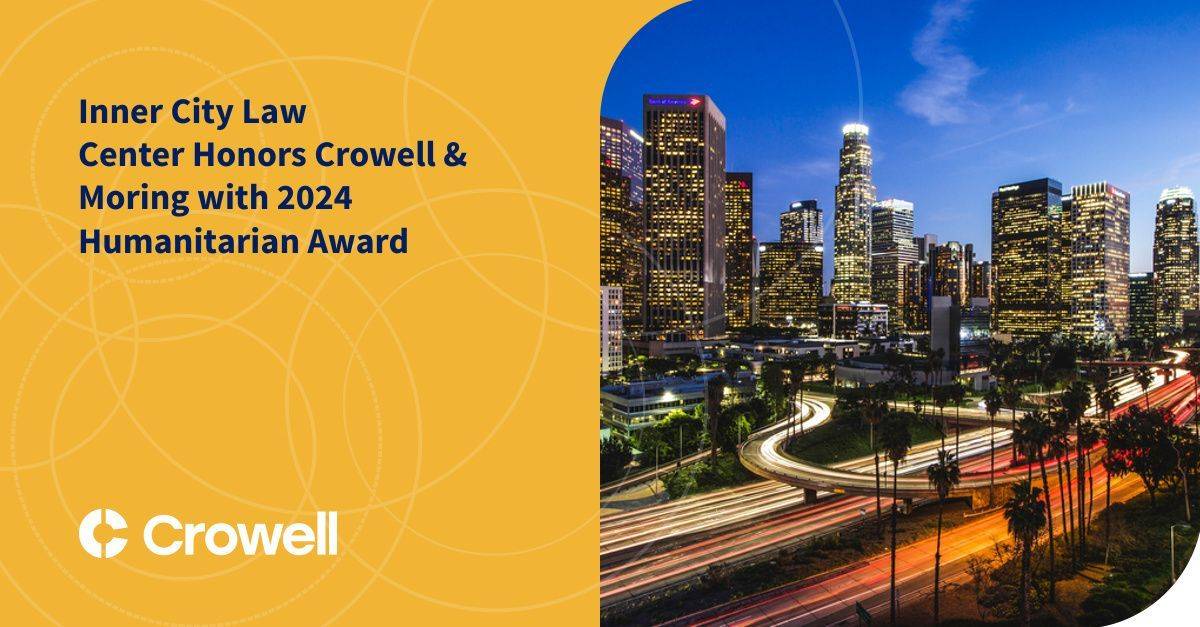 Inner City Law Center Honors Crowell & Moring with 2024 Humanitarian Award | Crowell & Moring LLP