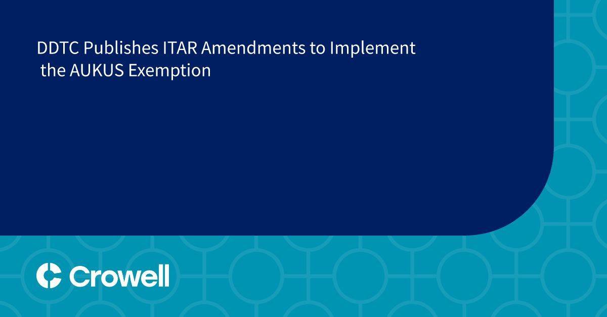 DDTC Publishes ITAR Amendments to Implement the AUKUS Exemption ...