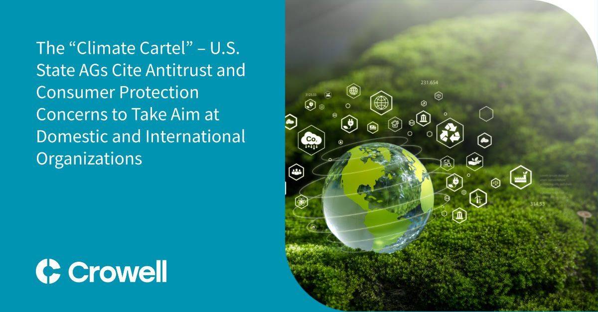 The “Climate Cartel” – U.S. State AGs Cite Antitrust and Consumer ...