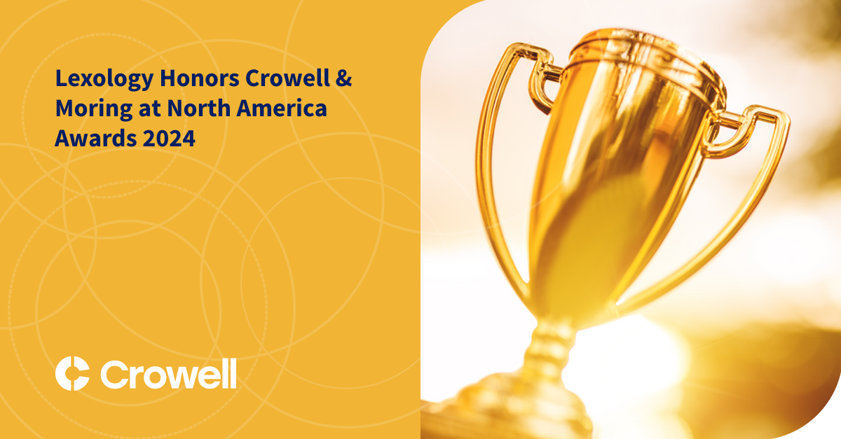 Lexology Honors Crowell & Moring at North America Awards 2024 | Crowell ...