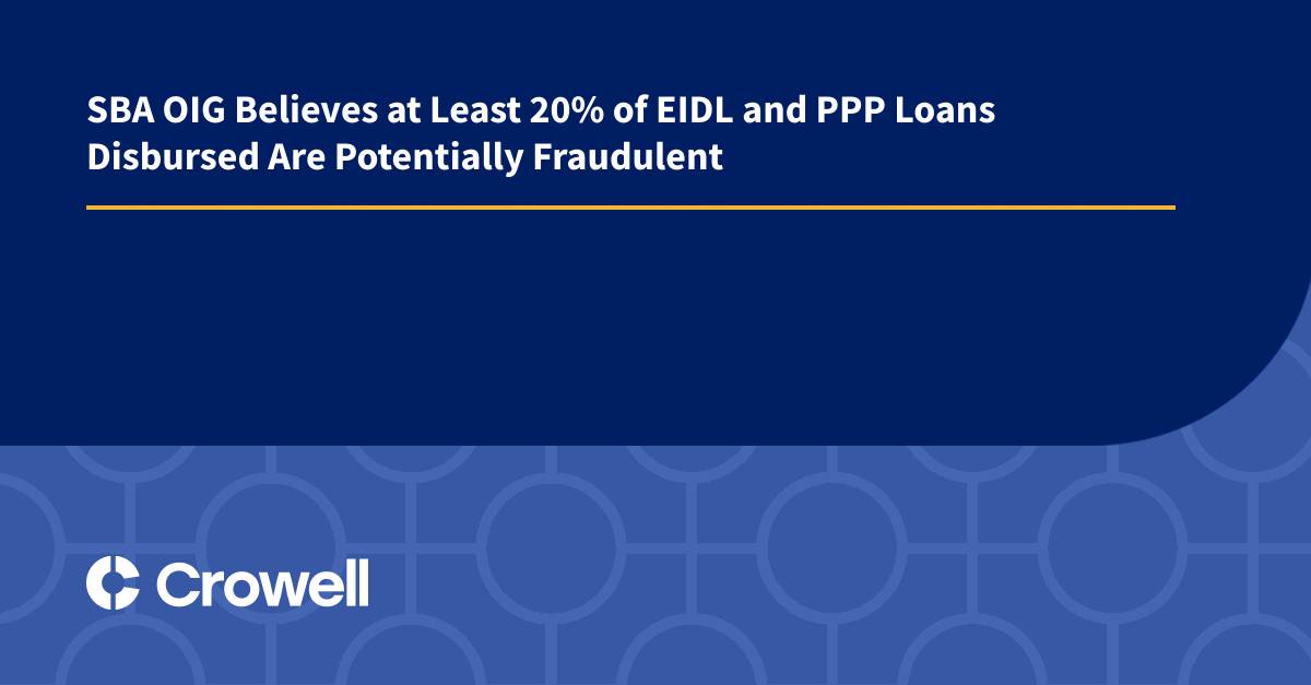 SBA OIG Believes at Least 20% of EIDL and PPP Loans Disbursed Are ...