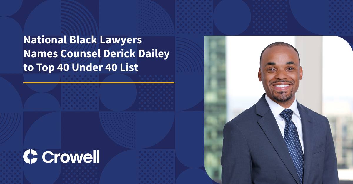 National Black Lawyers Names Counsel Derick Dailey to Top 40 Under 40 ...