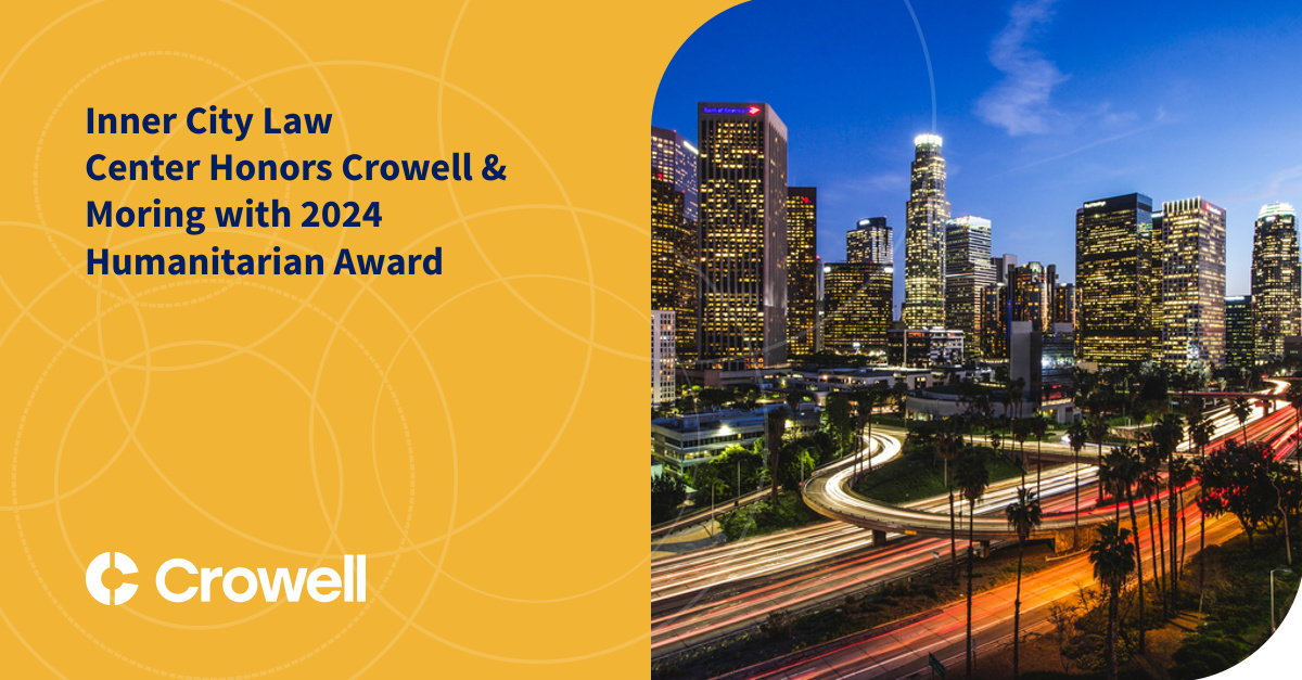 Inner City Law Center Honors Crowell & Moring with 2024 Humanitarian Award | Crowell & Moring LLP