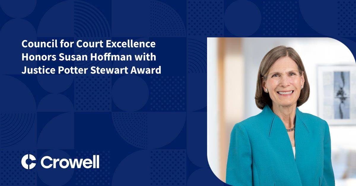 Council for Court Excellence Honors Susan Hoffman with Justice Potter Stewart Award | Crowell ...