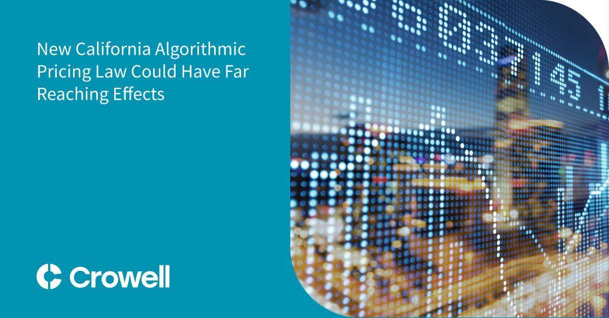 New California Algorithmic Pricing Law Could Have Far Reaching Effects ...