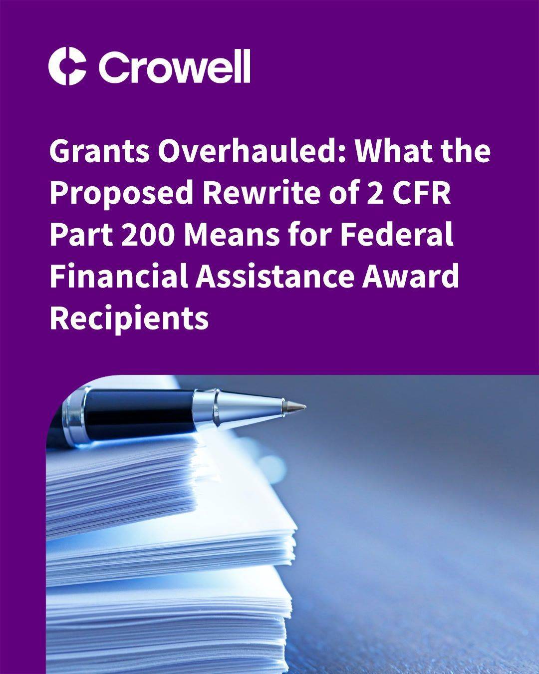Grants Overhauled: What the Proposed Rewrite of 2 CFR Part 200 Means ...