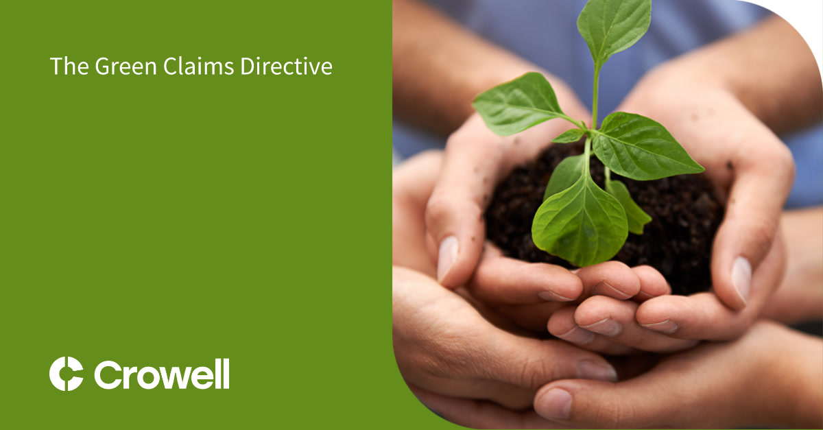 The Green Claims Directive | Crowell & Moring LLP