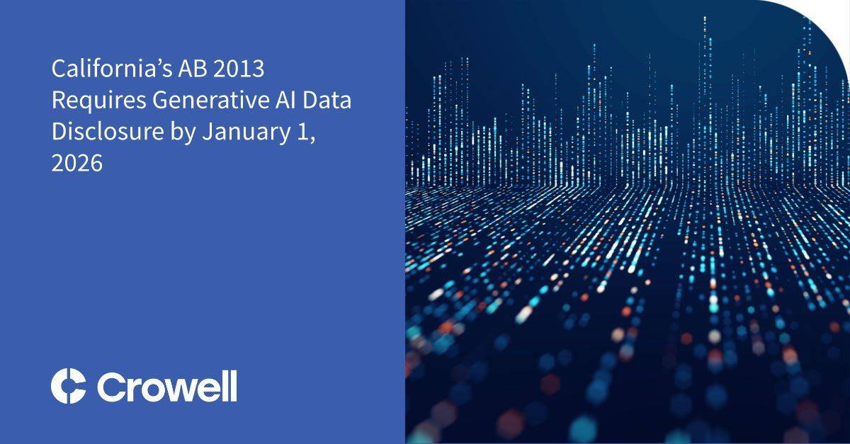 California’s AB 2013 Requires Generative AI Data Disclosure by January ...