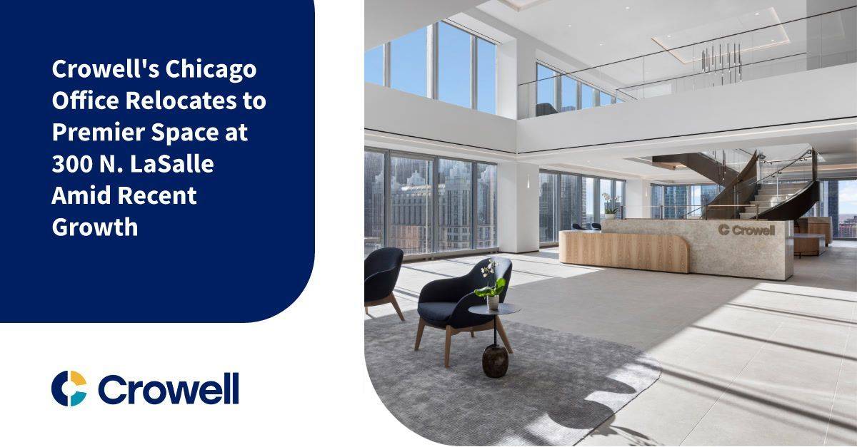 Crowell & Moring’s Chicago Office Relocates to Premier Space at 300 ...