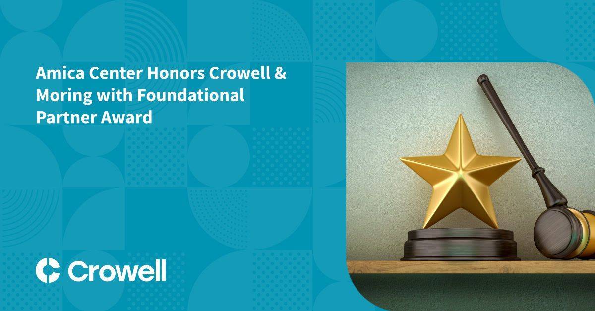 Amica Center Honors Crowell & Moring with Foundational Partner Award ...