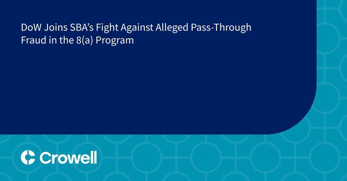 DoW Joins SBA’s Fight Against Alleged Pass-Through Fraud in the 8(a ...