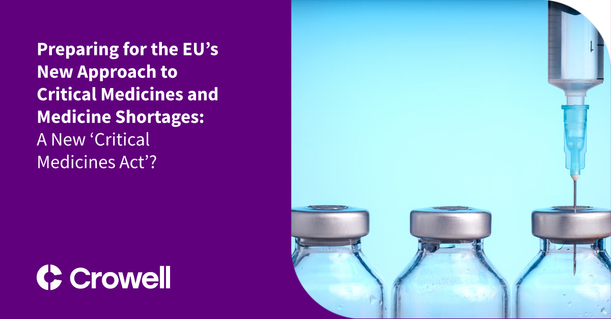 Preparing for the EU’s New Approach to Critical Medicines and Medicine ...