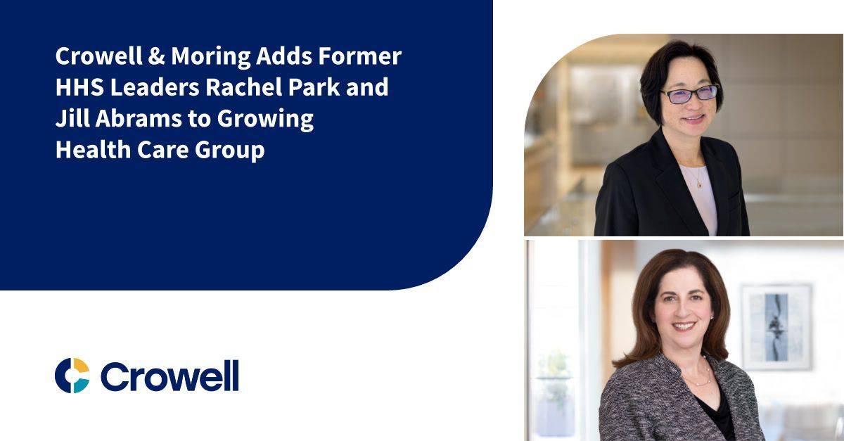 Crowell & Moring Adds Former HHS Leaders Rachel Park and Jill Abrams to ...