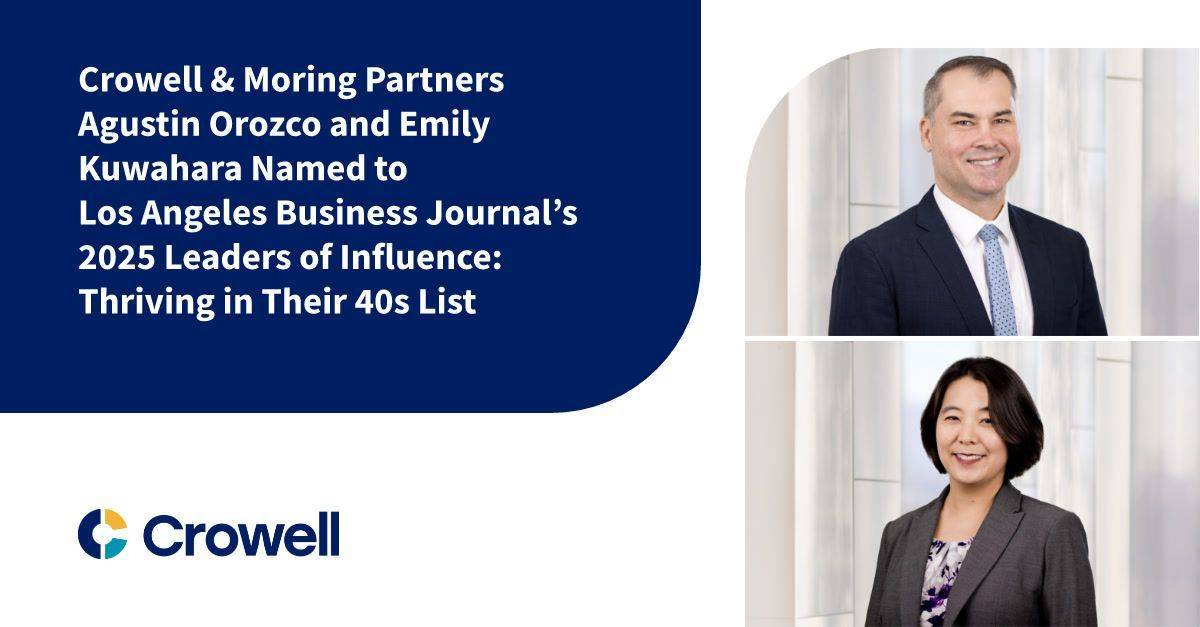 Crowell & Moring Partners Agustin Orozco and Emily Kuwahara Named to ...