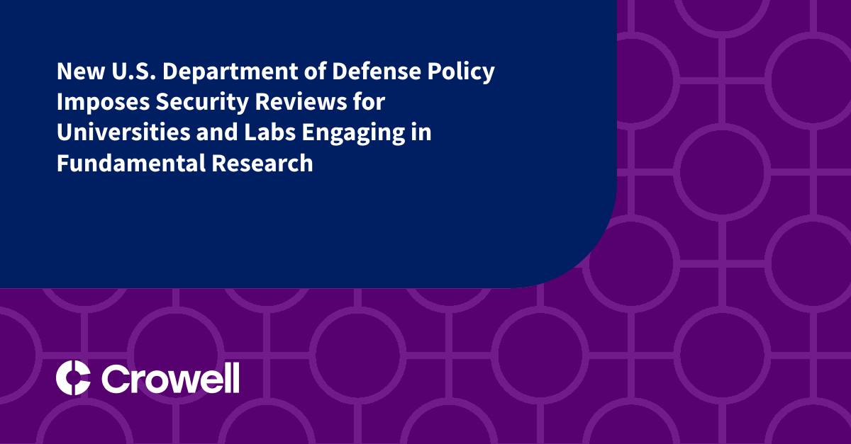 New U.S. Department of Defense Policy Imposes Security Reviews for ...