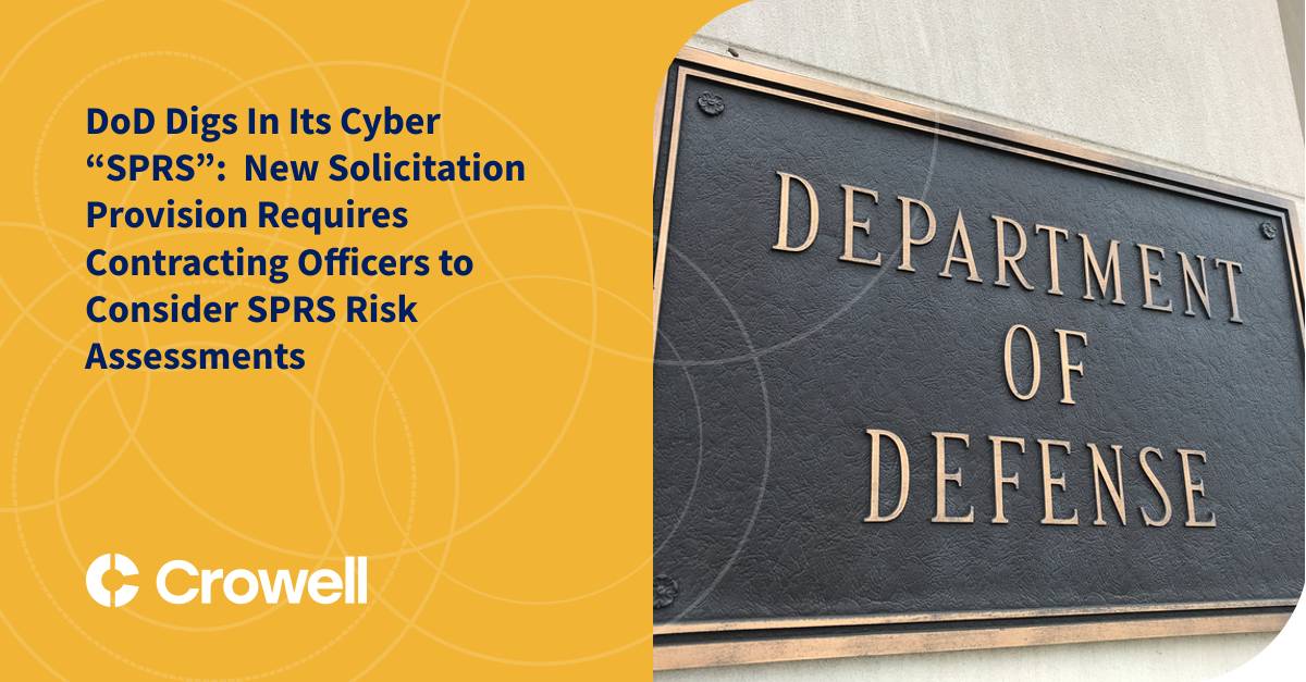 DoD Digs In Its Cyber “SPRS”: New Solicitation Provision Requires ...