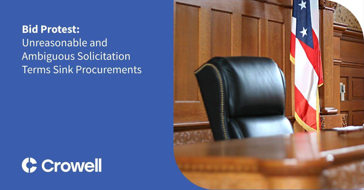 Bid Protest: Unreasonable and Ambiguous Solicitation Terms Sink ...