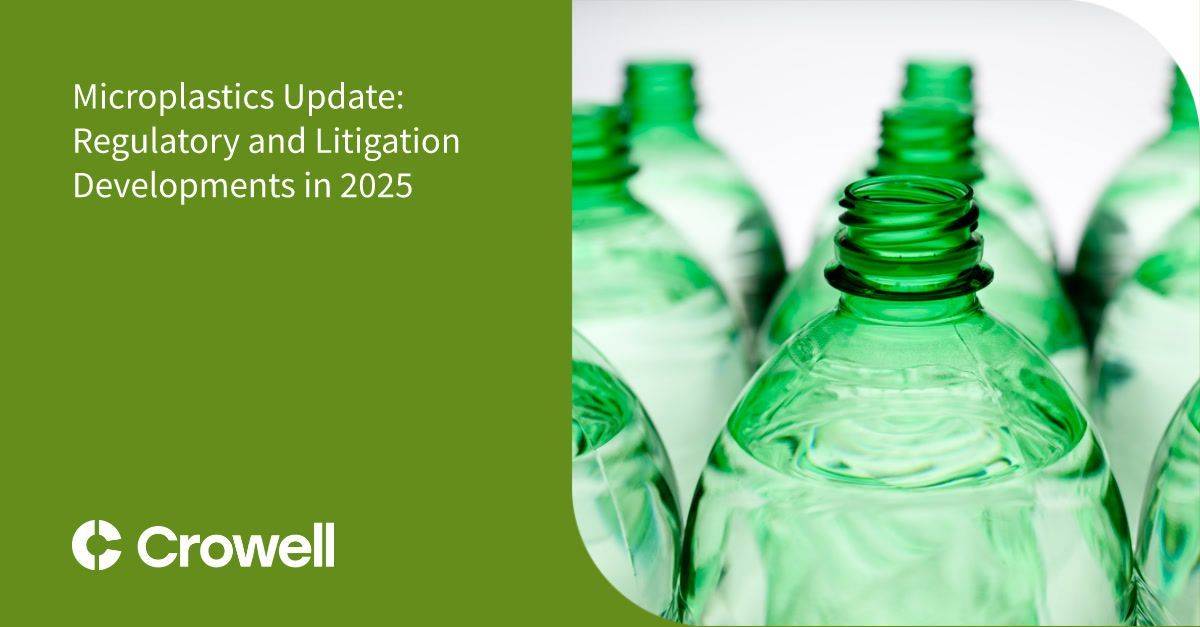 Microplastics Update: Regulatory and Litigation Developments in 2025 ...