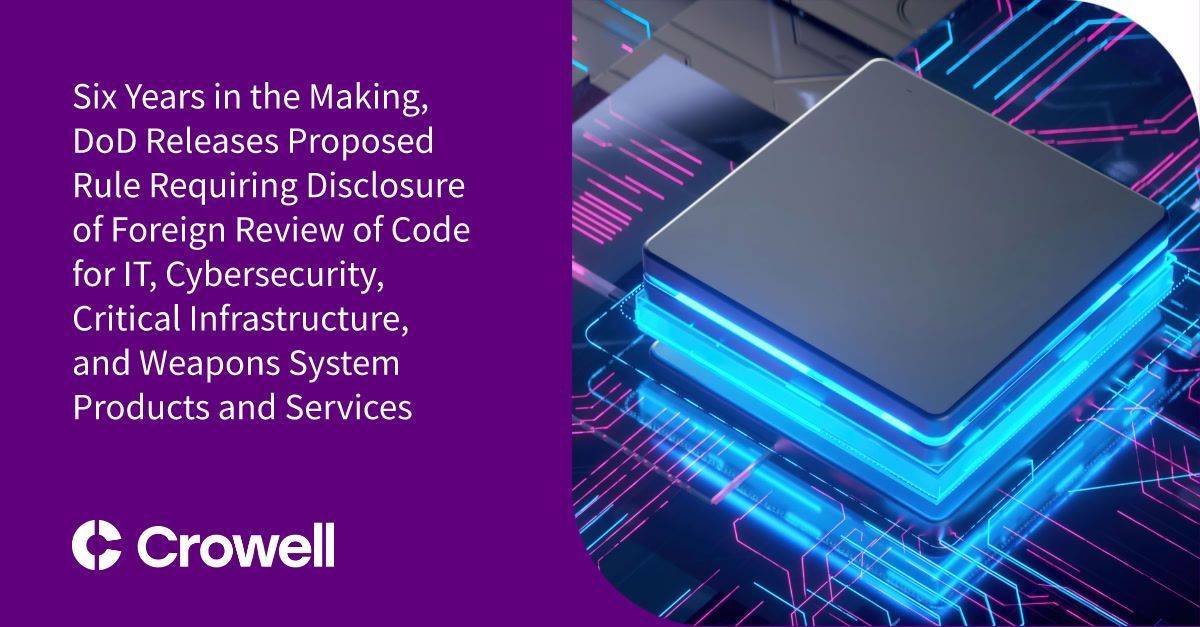 Six Years in the Making, DoD Releases Proposed Rule Requiring ...