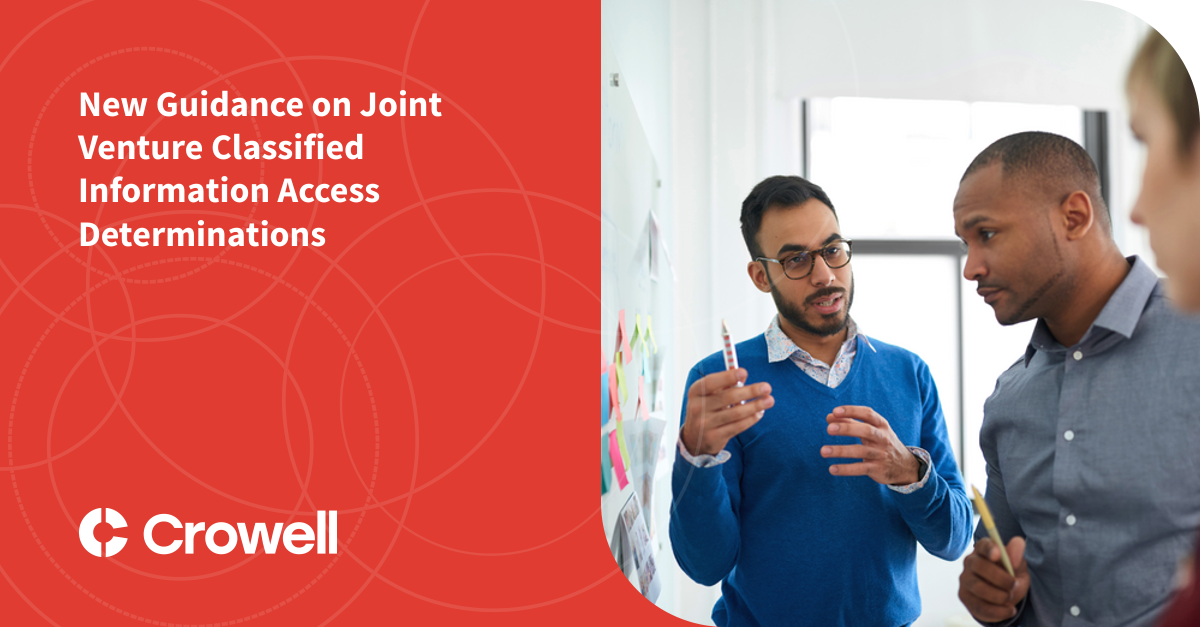 New Guidance on Joint Venture Classified Information Access ...
