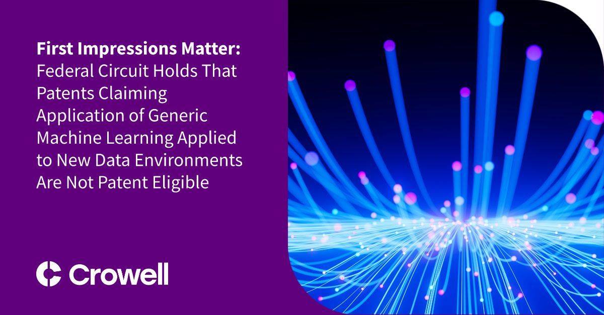 First Impressions Matter: Federal Circuit Holds That Patents Claiming Application of Generic ...